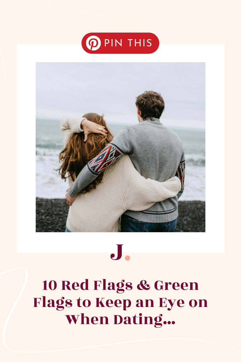 10 Red & Green Flags To Look For While Dating
